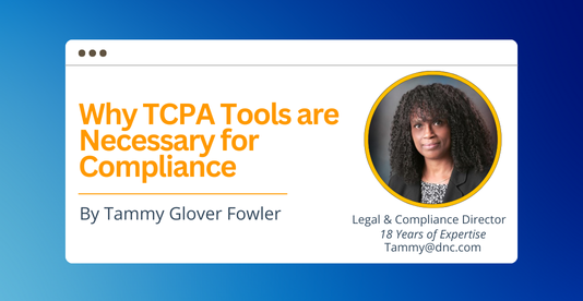Why TCPA Tools are Necessary for Compliance